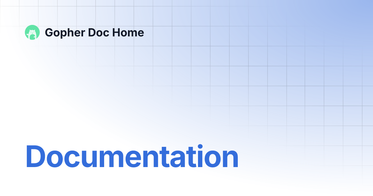 Documentation | Gopher Doc Home